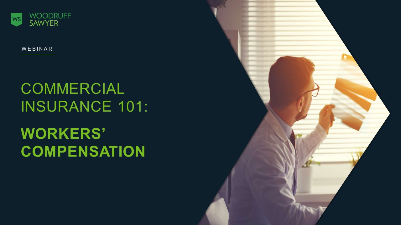 Commercial Insurance 101: Workers' Compensation | Woodruff Sawyer